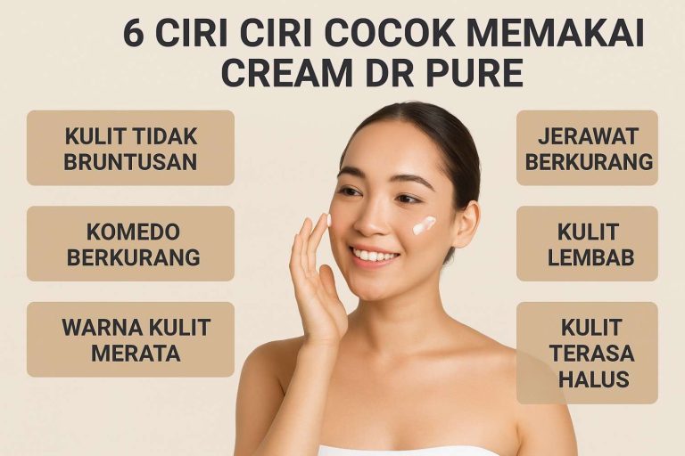6 Ciri Ciri Cocok Memakai Cream Dr Pure - DOKLIT